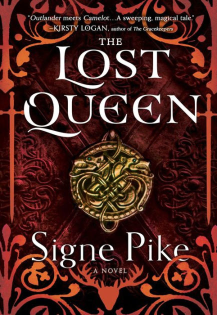 The Lost Queen: A Novel by Signe Pike, Paperback | Barnes & Noble®