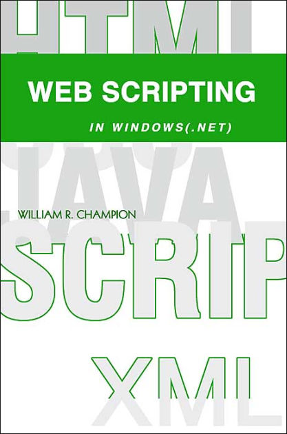 Web Scripting in Windows(.NET) by William R. Champion, Paperback ...
