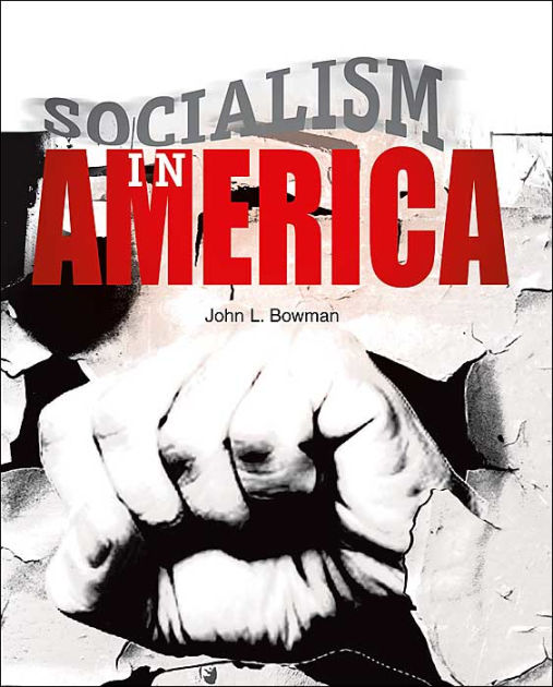 Socialism in America: Second Edition by John L. Bowman, Paperback ...
