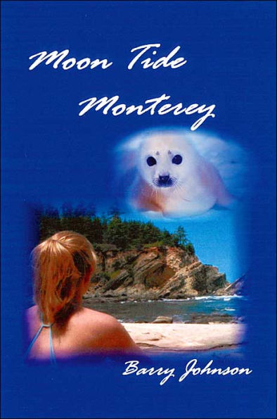 Moon Tide Monterey by Barry Johnson Ph.D., Paperback | Barnes & Noble®