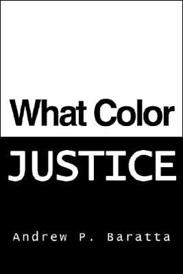 What Color Justice by Andrew P Baratta, Paperback | Barnes & Noble®