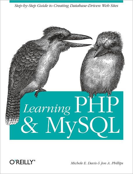Learning PHP and MySQL by Michele E. Davis, Jon A. Phillips | eBook ...