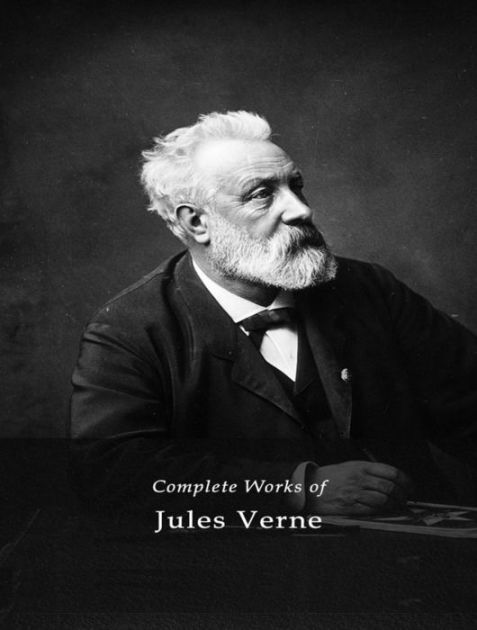 The Complete Works of Jules Verne by Jules Verne | eBook | Barnes & Noble®