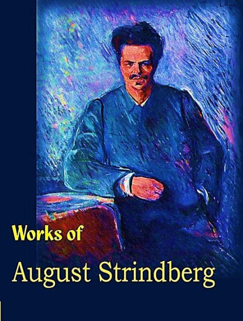 The Complete Works of August Strindberg by August Strindberg | eBook ...