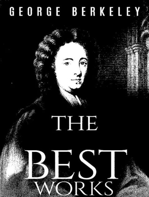 The Complete Works of George Berkeley by George Berkeley | eBook ...