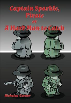 Captain Sparkle, Pirate - Illustrated: A Hard Man to Catch by Nicholas ...