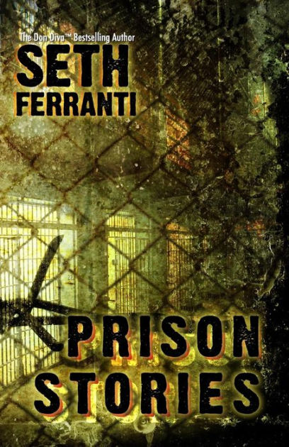 Prison Stories by Seth Ferranti, Paperback | Barnes & Noble®