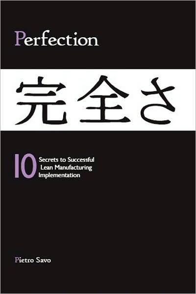 PERFECTION - 10 Secrets to Successful Lean Manufacturing Implementation ...