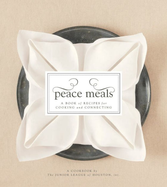Peace Meals: A Book of Recipes for Cooking and Connecting by Junior ...