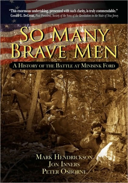 So Many Brave Men by Mark Hendrickson, Peter Osborne, Jon Inners ...