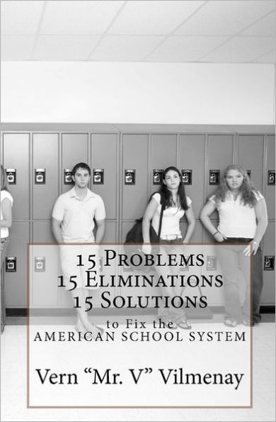 15 Problems, 15 Eliminations and 15 Solutions to fix the American ...