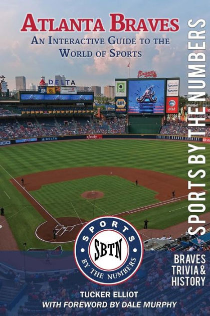 Atlanta Braves: An Interactive Guide to the World of Sports (Sports by ...