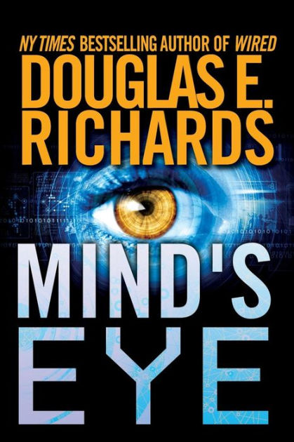 Mind's Eye by Douglas E Richards, Paperback | Barnes & Noble®