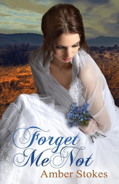Forget Me Not by Amber Stokes, Paperback | Barnes & Noble®