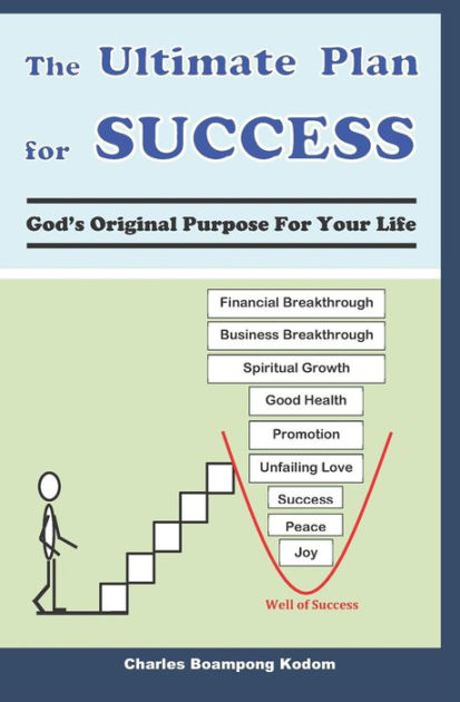 The Ultimate Plan for Success: God's Original Purpose For Your Life by ...