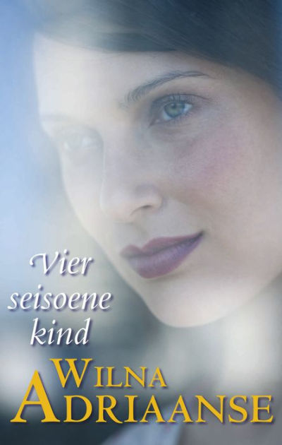 Vier seisoene kind by Wilna Adriaanse | eBook | Barnes & Noble®