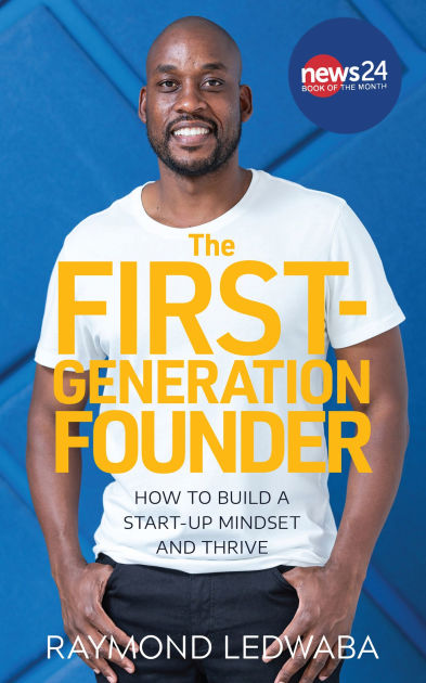 The First-Generation Founder: How to build a start-up mindset and ...