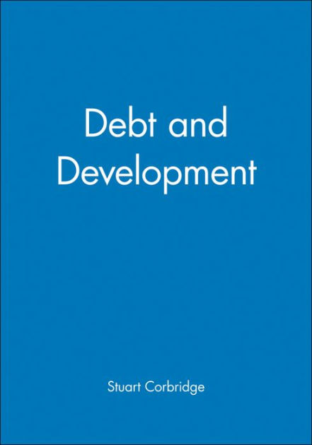 Debt and Development / Edition 1 by Stuart Corbridge | 9780631181385 ...