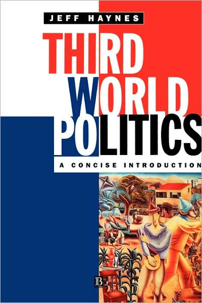 Third World Politics: A Concise Introduction by Jeffrey Haynes ...
