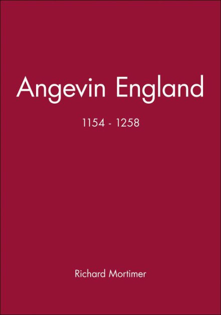 Angevin England: 1154 - 1258 / Edition 1 by Richard Mortimer ...