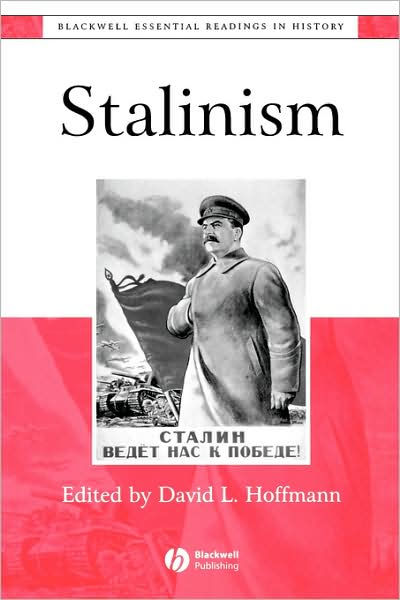 Stalinism: The Essential Readings / Edition 1 by David Hoffmann ...