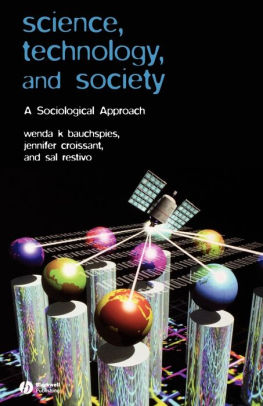 Science, Technology, and Society: A Sociological Approach / Edition 1 ...