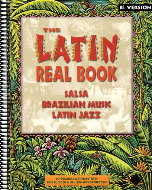The Latin Real Book - E-flat Edition by Chuck Sher, Other Format ...