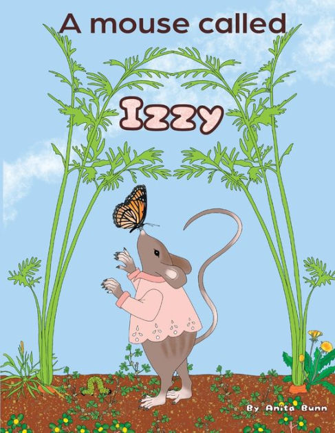 A Mouse called Izzy by Anita Bunn, Paperback | Barnes & Noble®