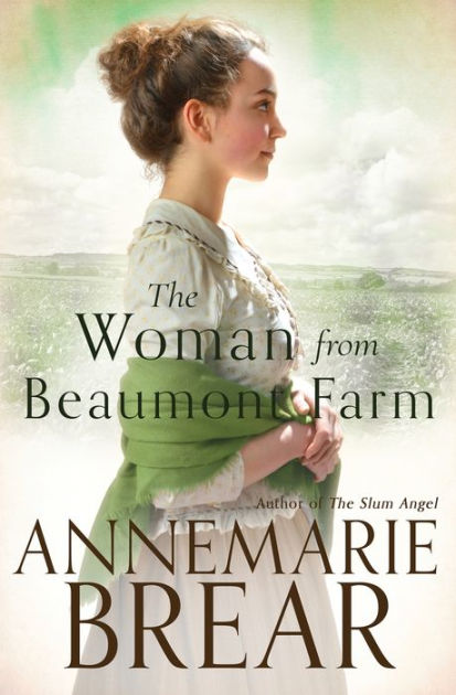 The Woman from Beaumont Farm by Annemarie Brear, Paperback | Barnes ...