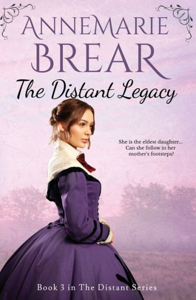 The Distant Legacy by AnneMarie Brear, Paperback | Barnes & Noble®
