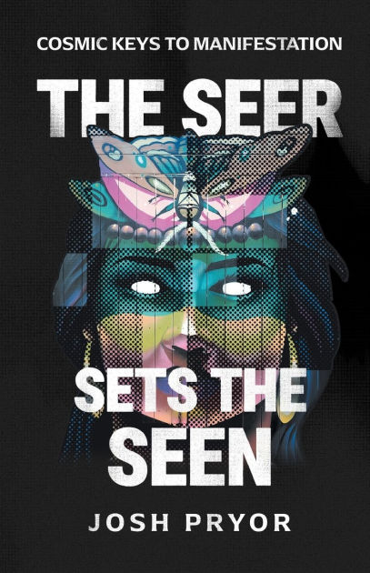 The Seer Sets the Seen by Josh Pryor, Paperback | Barnes & Noble®