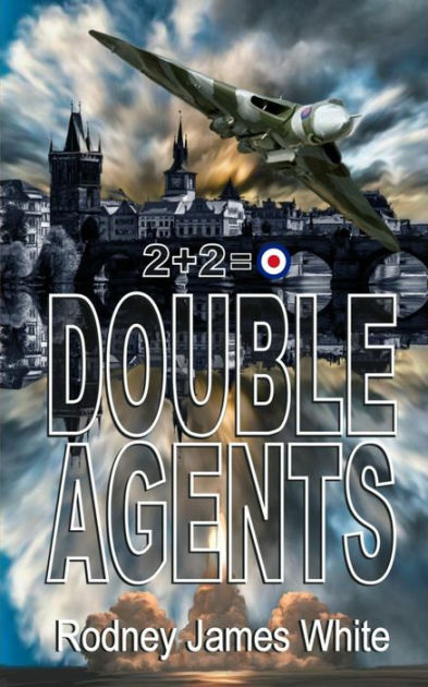 Double Agents 2 + 2 = 0 by Robert James White | eBook | Barnes & Noble®