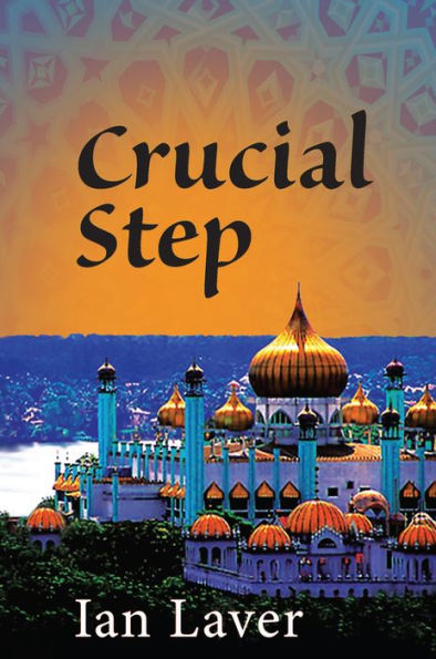 CRUCIAL STEP by Ian Laver | eBook | Barnes & Noble®