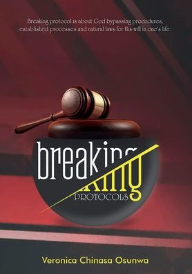 Breaking Protocols by Chinasa Veronica Osunwa, Paperback | Barnes & Noble®