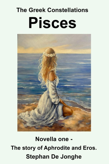 The Greek Constellations - Pisces: The story of Aphrodite and Eros by ...