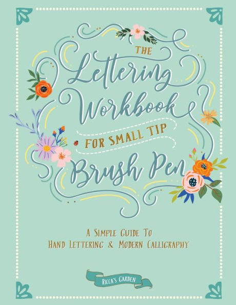 The Lettering Workbook for Small Tip Brush Pen: A Simple Guide to Hand ...