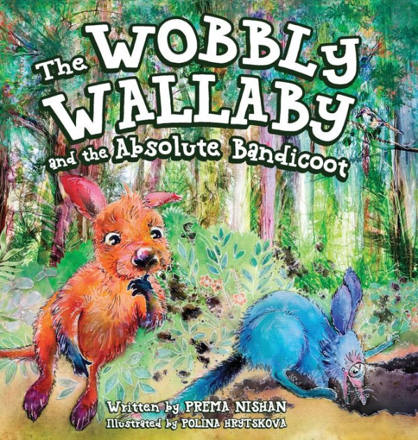 The Wobby Wallaby and the Absolute Bandicoot by Pamela Jacqueline Irene ...