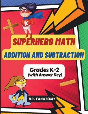 Superhero Math - Addition and Subtraction: Math Drills, Digits 0-20 ...