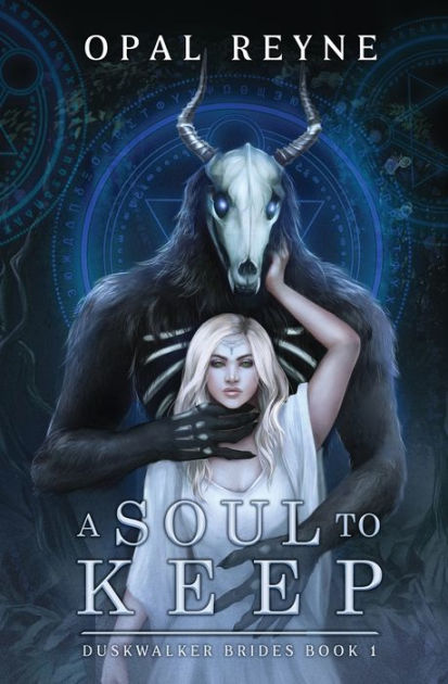 A Soul to Keep: Duskwalker Brides: book 1 by Opal Reyne, Paperback ...