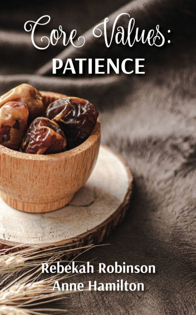 Core Values: Patience by Rebekah Robinson, Paperback | Barnes & Noble®