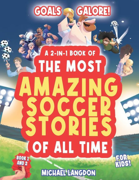 Goal Galore! the Ultimate 2-In-1 Book Bundle of 'the Most Amazing ...