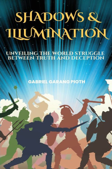 Shadows & Illumination by Gabriel Garang Pioth, Paperback | Barnes & Noble®