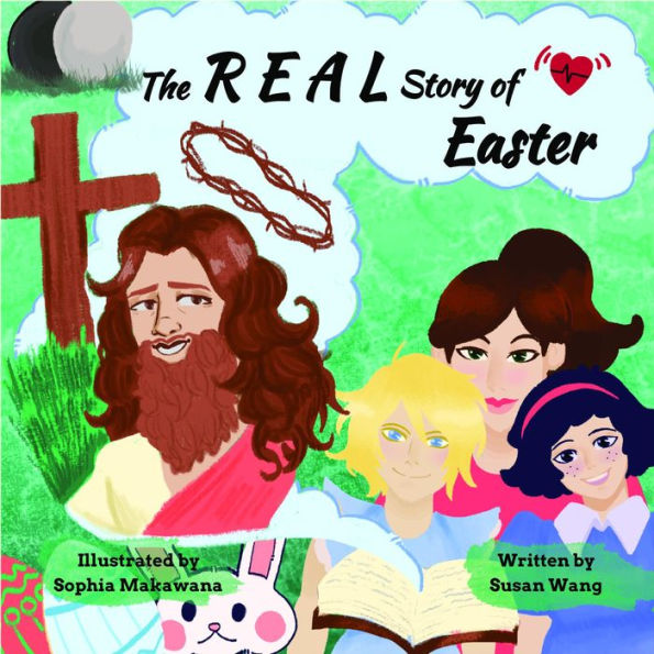 The REAL Story of Easter by Susan Wang, Sophia Makawana | eBook (NOOK ...