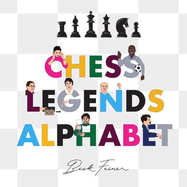 Chess Legends Alphabet by Beck Feiner, Hardcover | Barnes & Noble®