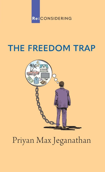 The Freedom Trap by Priyan Max Jeganathan, Paperback | Barnes & Noble®