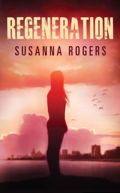 Regeneration by Susanna Rogers, Paperback | Barnes & Noble®