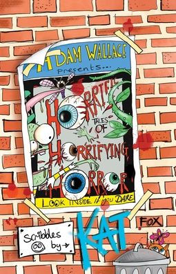 Adam Wallace Presents ... Horrific Tales of Horrifying Horror by Adam ...