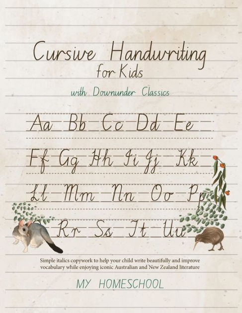 Cursive Handwriting for Kids with Downunder Classics: Simple italics ...