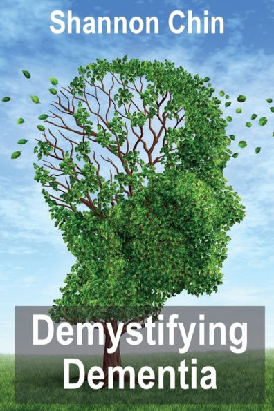Demystifying Dementia by Shannon Chin, Paperback | Barnes & Noble®
