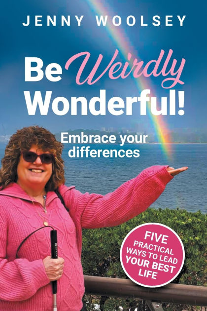 Be Weirdly Wonderful! Embrace your differences by Jenny Woolsey ...
